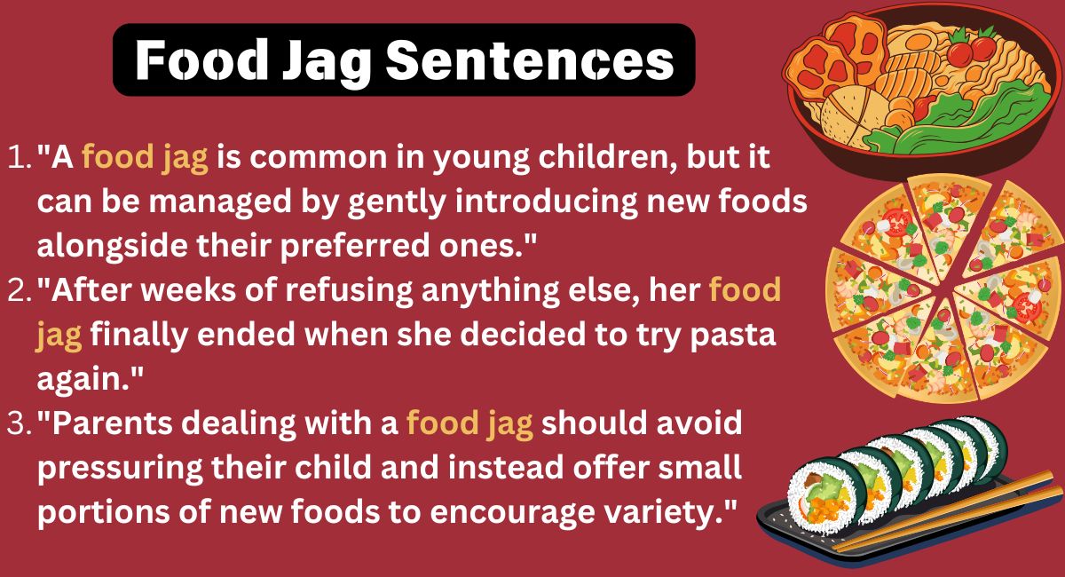 Sentence Examples for Food Jag